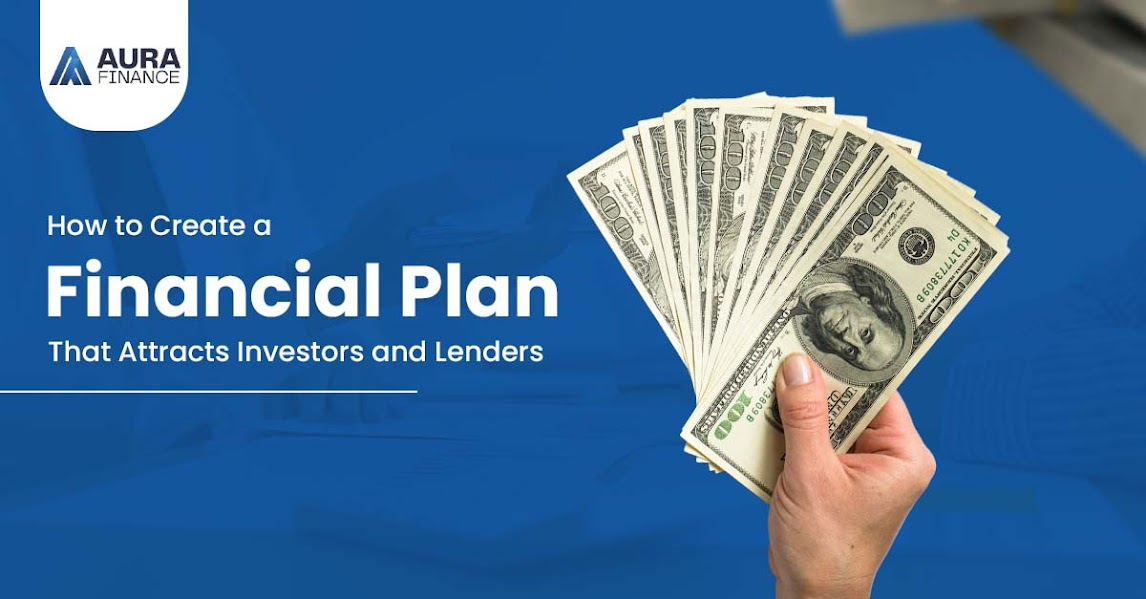 How to Create a Financial Plan That Attracts Investors and Lenders Aura ...
